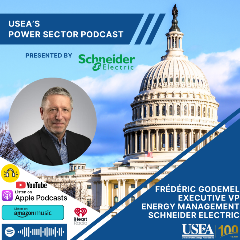 USEA Power Sector Podcast Episode 198: Schneider Electric Executive VP of Energy Management ...